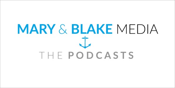 Podcasts: All The Shows By Mary & Blake | Mary & Blake Media
